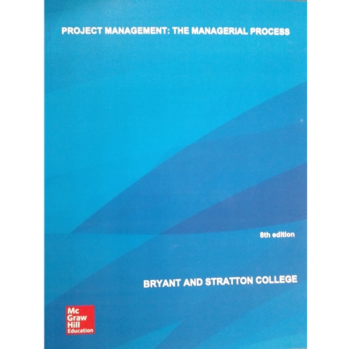 Bryant & Stratton Bookstore - PROJECT MANAGEMENT: THE MANAGERIAL ...